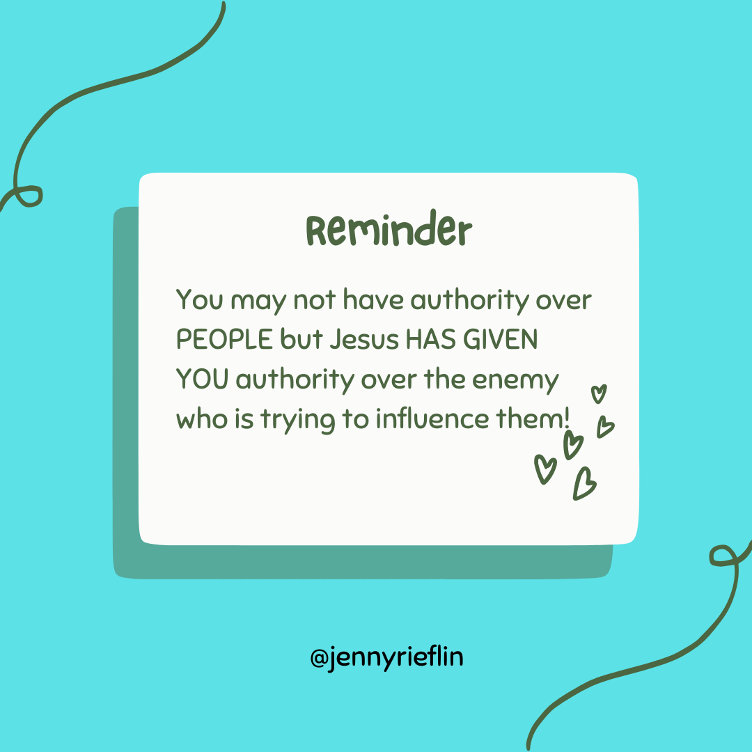We Have Authority Over the Enemy but Not Over People – ~JENNY RIEFLIN ...